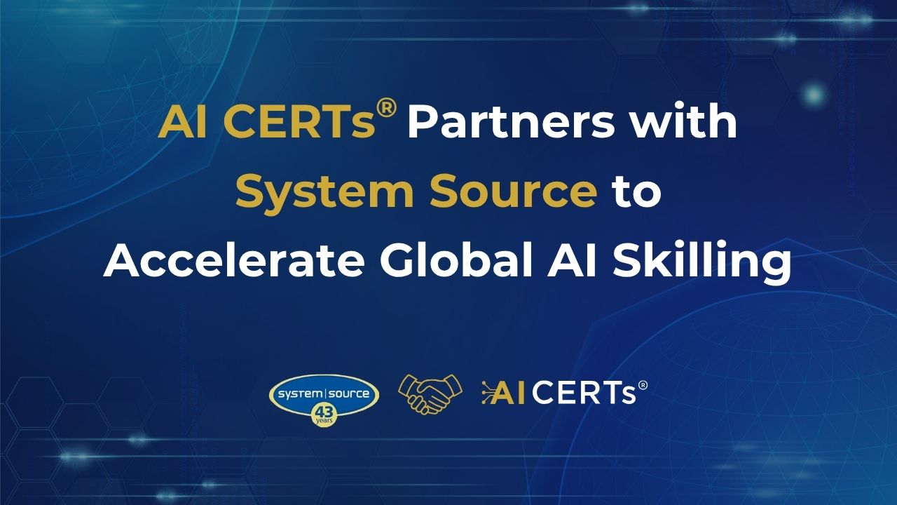 AI CERTs® Partners with System Source to Accelerate Global AI Skilling - AICERTs - Empower with ...