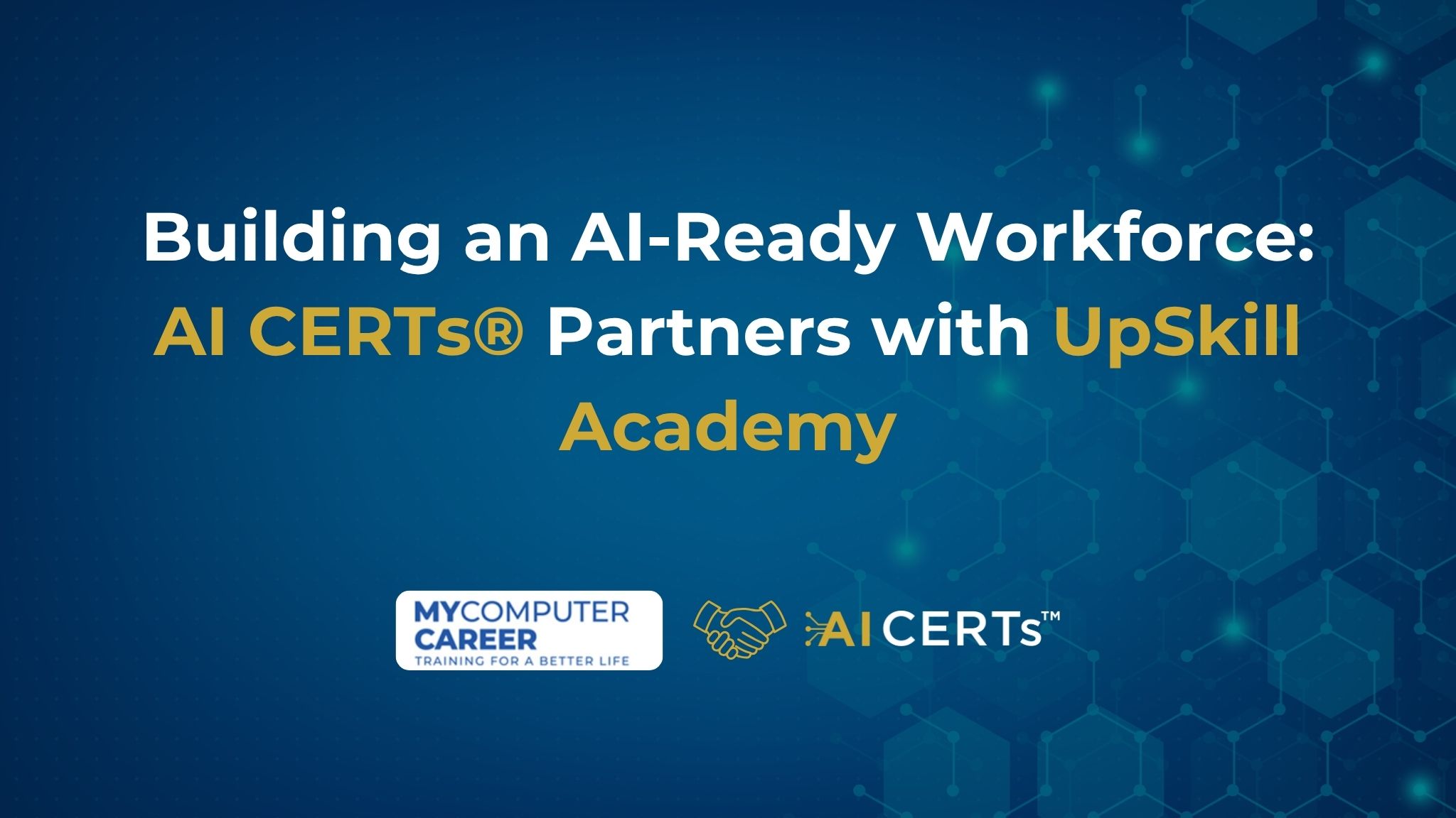 Building an AI-Ready Workforce: AI CERTs® Partners with UpSkill Academy - AICERTs - Empower with ...