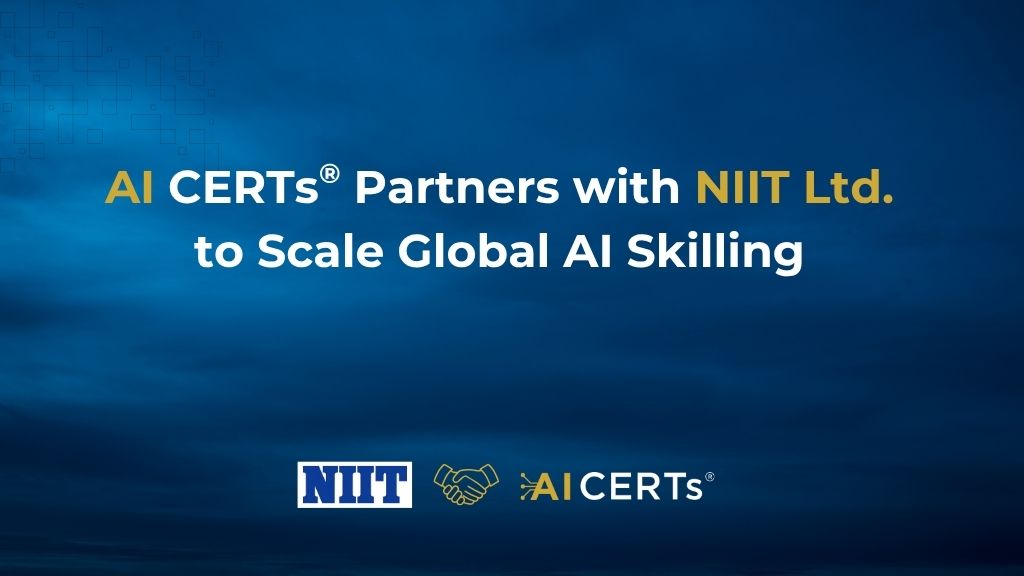 AI CERTs® Partners with NIIT Ltd. to Scale Global AI Skilling - AICERTs - Empower with AI ...