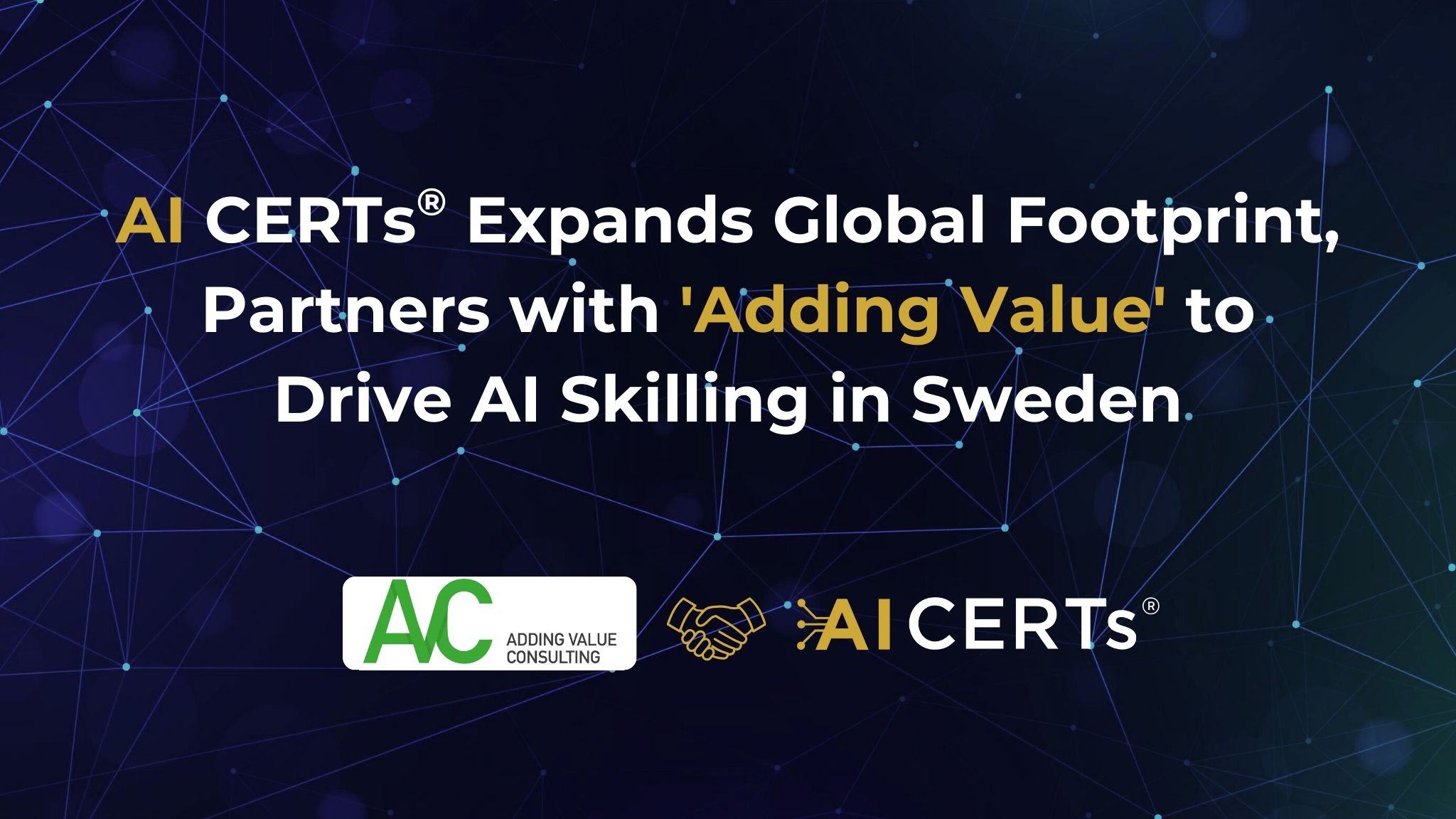 AI CERTs® Expands Global Footprint, Partners with 'Adding Value' to ...
