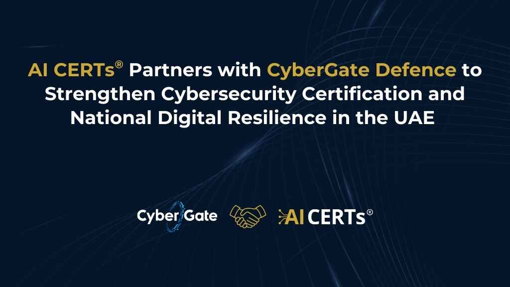 AI CERTs® Partners with CyberGate Defence to Strengthen Cybersecurity ...